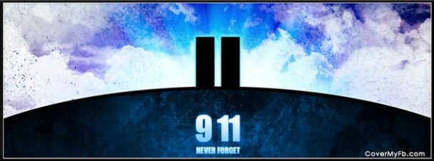We Will Never Forget Cover Header Pictures Images for Facebook - 9/11 ...