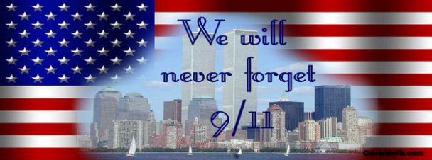 We Will Never Forget Cover Header Pictures Images for Facebook - 9/11 ...