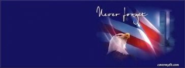 We Will Never Forget Cover Header Pictures Images for Facebook - 9/11 ...