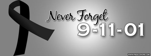 We Will Never Forget Cover Header Pictures Images for Facebook - 9/11 ...